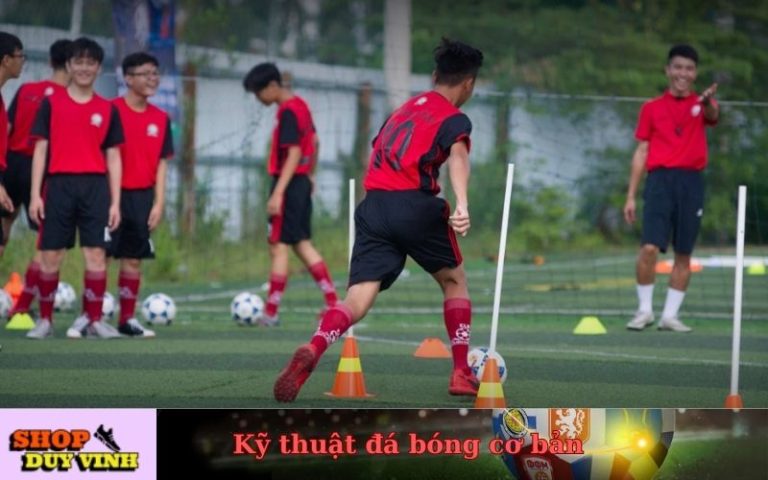 Kỹ Thuật Đá Bóng Cơ Bản: Hướng Dẫn Chi Tiết Cho Người Mới
